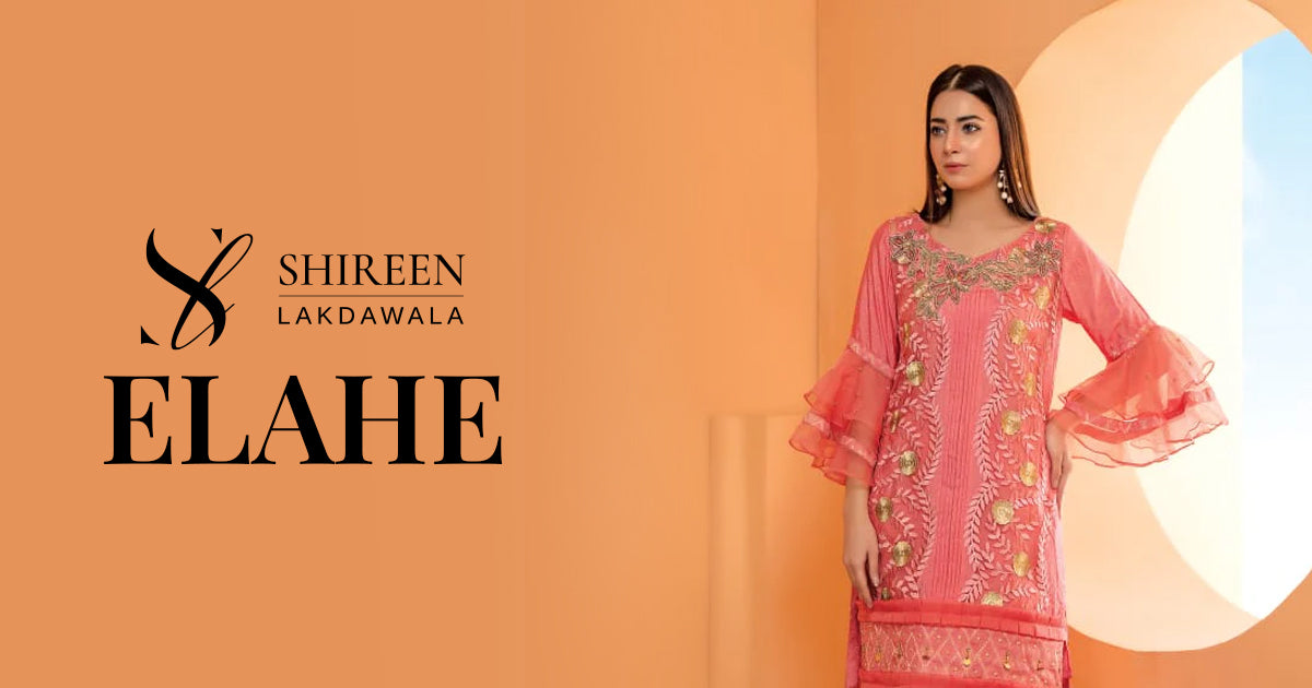 Elahe Designer Dresses Collection in USA & Pakistan – Shireen Lakdawala